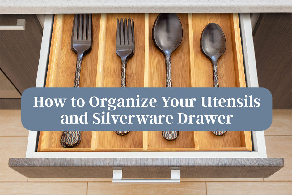 How to Organize Your Utensils and Silverware Drawer – Totally Bamboo